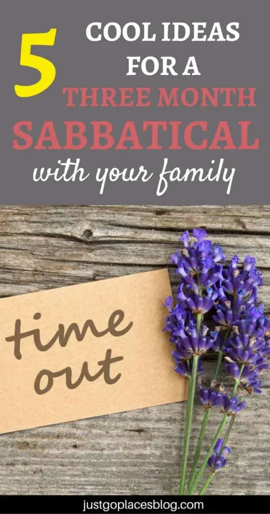 three month sabbatical ideas | sabbatical leave UK | family sabbatical